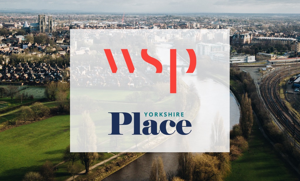 WSP partners with ‘perfect match’ Place Yorkshire - Place Yorkshire